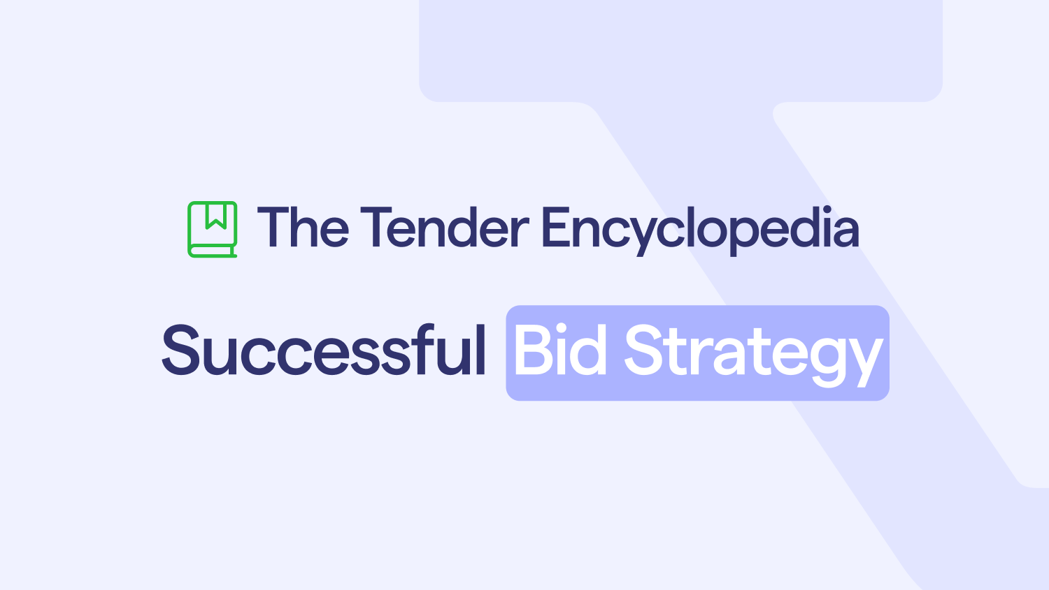 How to Build a Successful Bid Strategy: Your Step by Step Guide – Tendium