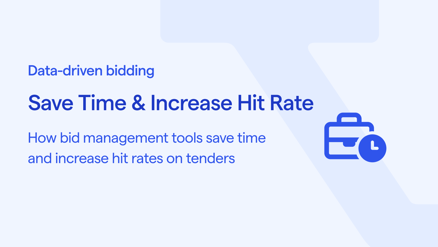How Bid Management Tools Save Time and Increase Hit Rates on Tenders ...