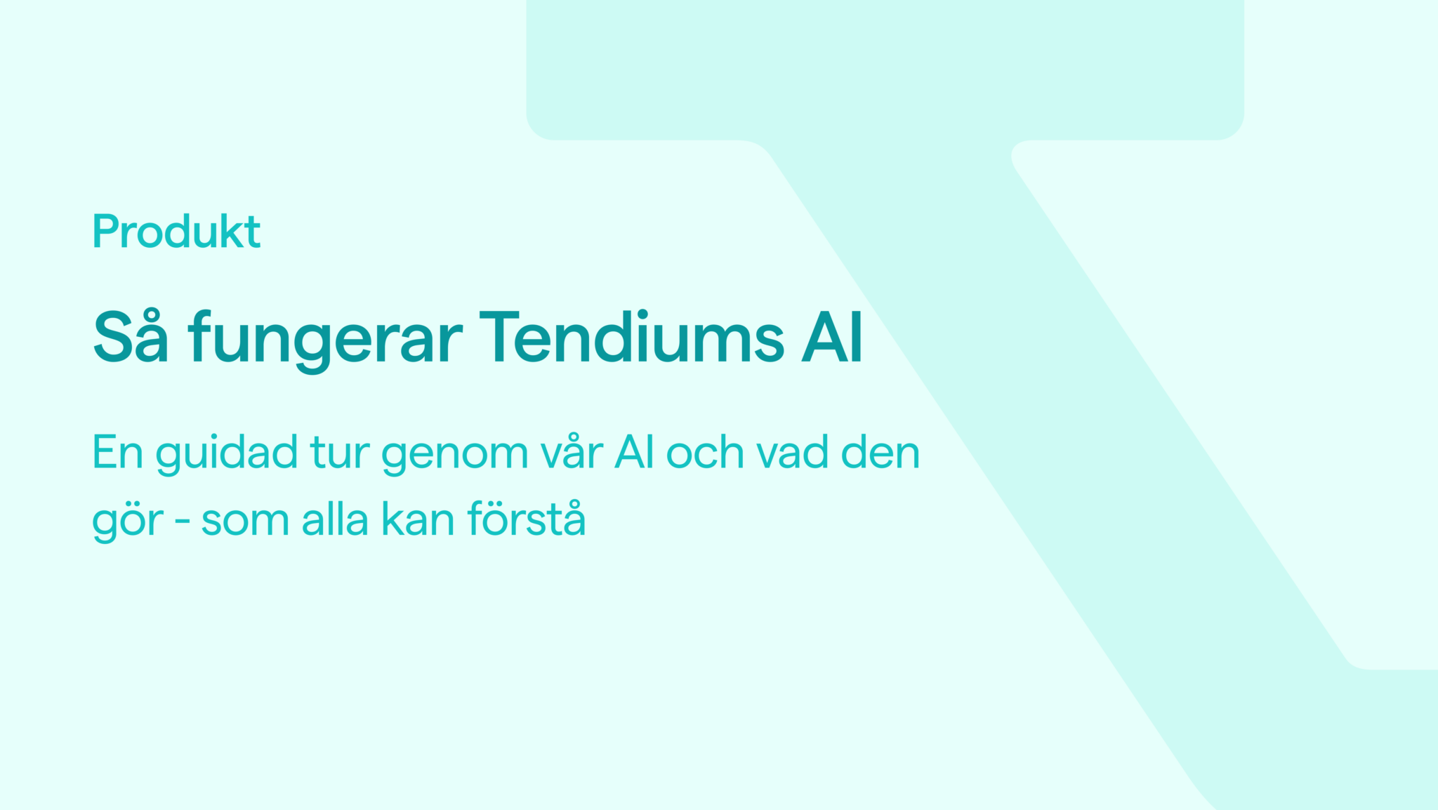Så fungerar Tendiums AI - en guidad tur som alla kan förstå – Tendium